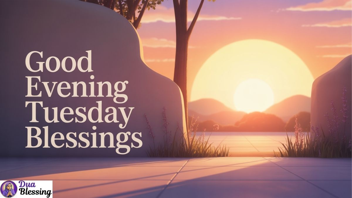 140+ Good Morning Tuesday Blessings for Joy and Hope Today