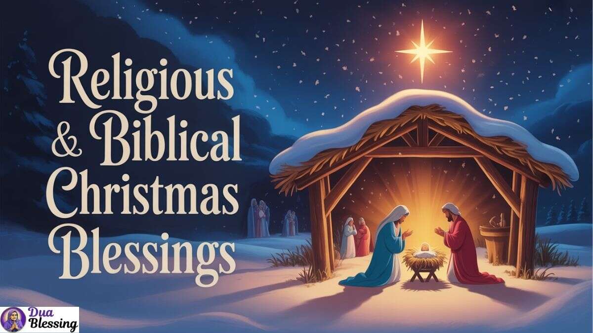 160+ Christmas Blessings for 2025: Prayers and Wishes