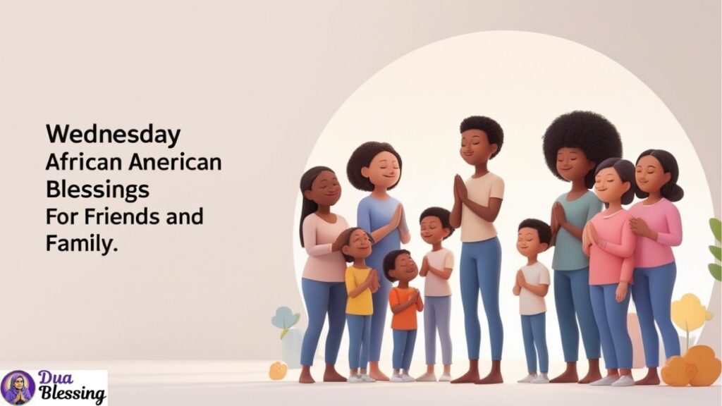 120+ Best African American Wednesday Blessings and Prayers